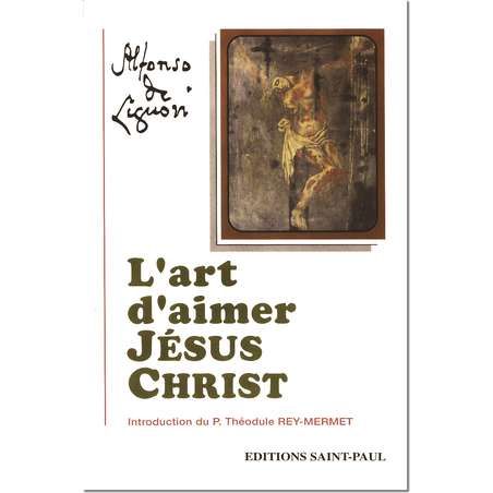 Vente de livres catholiques : L'art d'aimer Jésus-Christ (Réf. L3102)